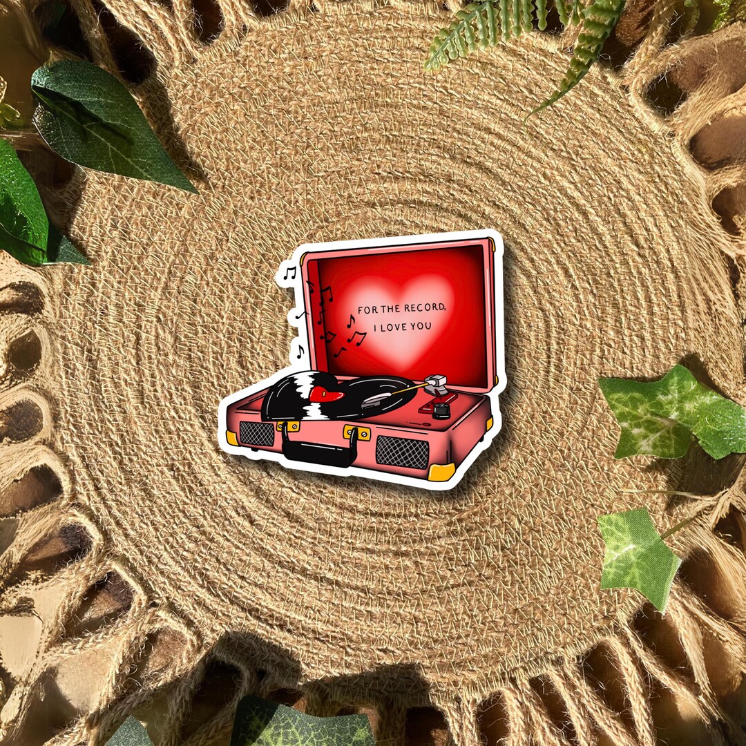 For the Record Sticker, Love, Record Player Sticker, Anniversary, Vinyl ...