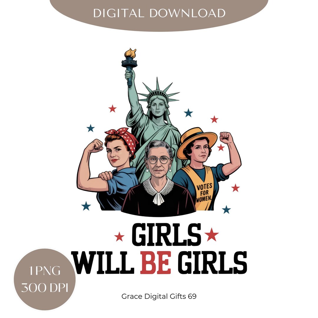 Girls Will Be Girls PNG, Patriotic Feminist Png, Strong American Women ...