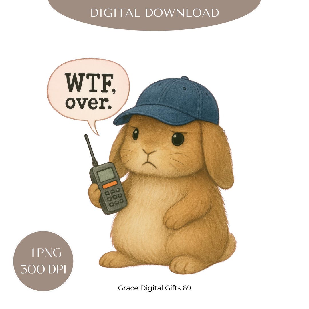 WTF, Over PNG, Cute Watercolor Bunny Png, Funny Rabbit Meme Shirt, Self ...