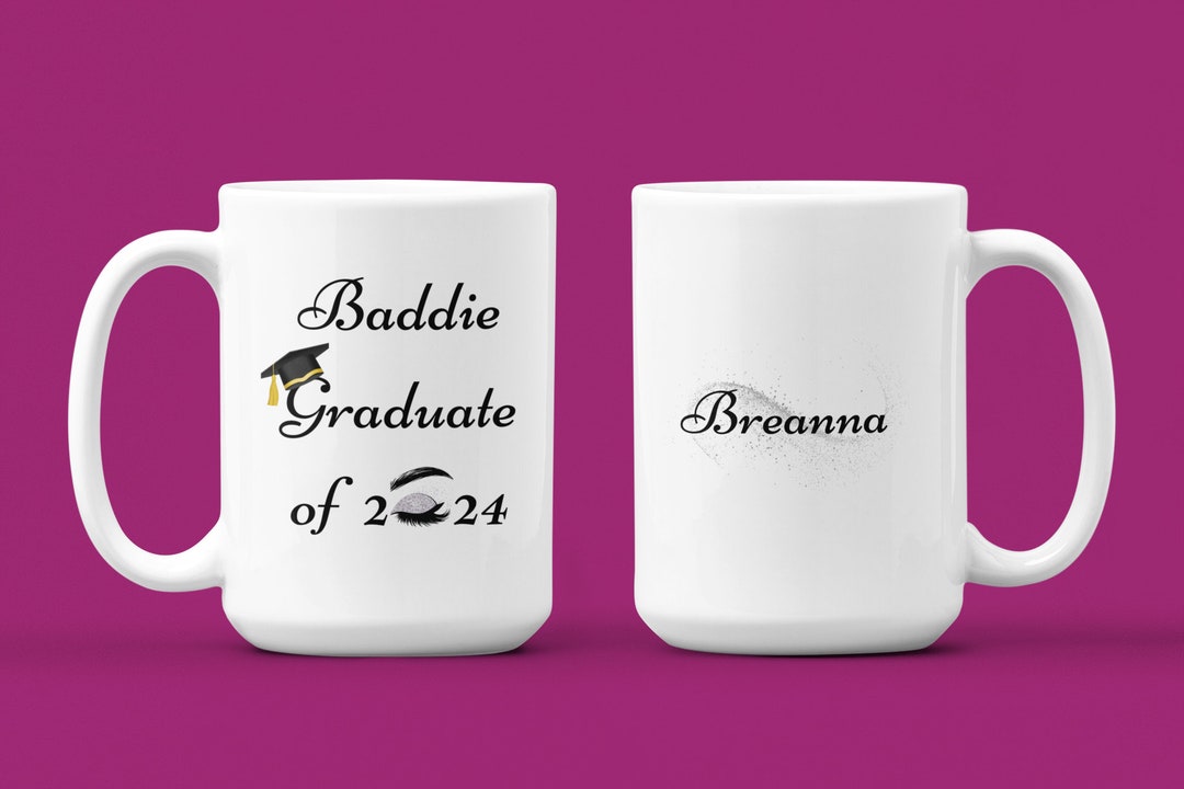 Custom Graduation Mug, Personalized Mug, Baddie Graduate Mug, Baddie ...