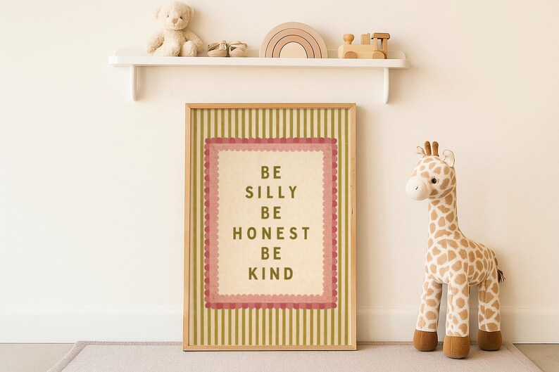 Be Silly, Be Honest, Be Kind Digital Download Wall Art Nursery Digital ...