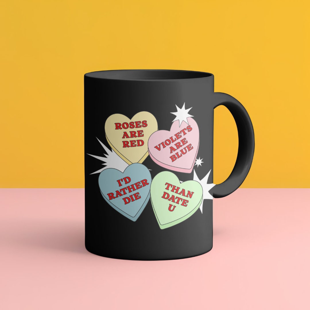 Roses Are Red, Violets Are Blue Anti Valentine's Day Funny Mug, Custom ...
