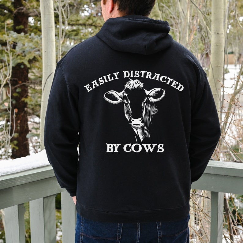 Cute Cow Hoodie Back Print Easily Distracted by Cows Farm Life Funny ...