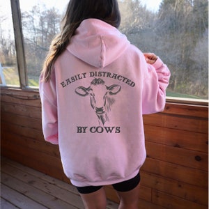 Cute Cow Hoodie Back Print Easily Distracted by Cows Farm Life Funny ...