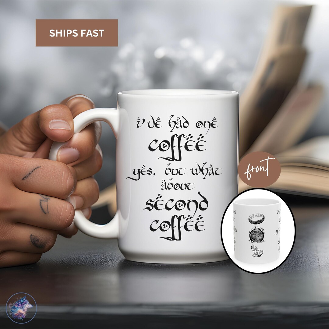Custom Lotr Coffee Mug What About Second Coffee Lord of the Rings Leaf ...