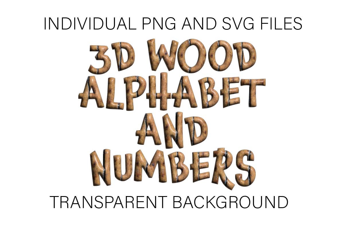 3D Wood Letters Set. A to Z and Numbers. Individual Png and Sgv Files ...