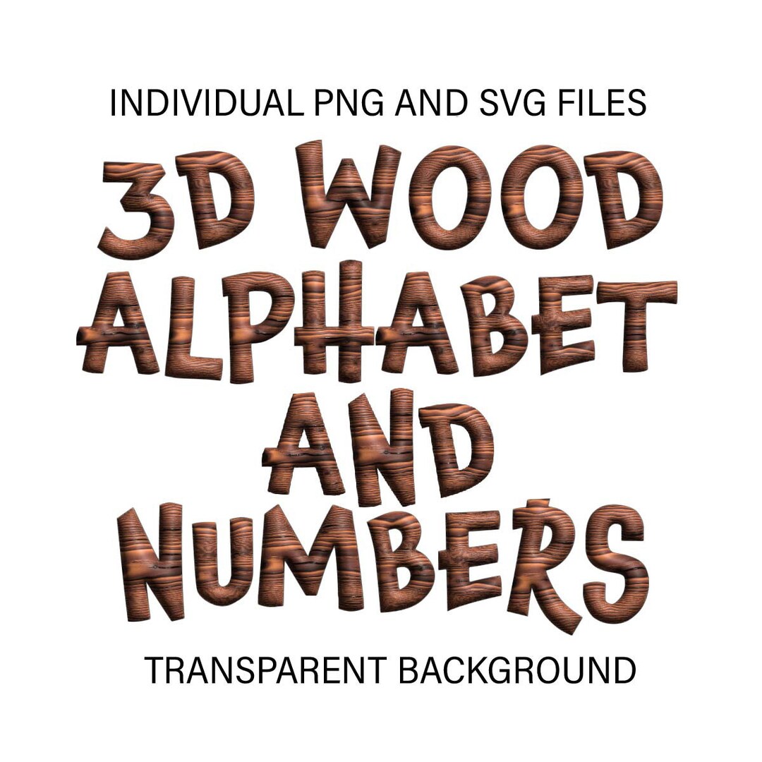 3D Wood Alphabet Set. A to Z and Numbers. Individual Png and Sgv Files ...