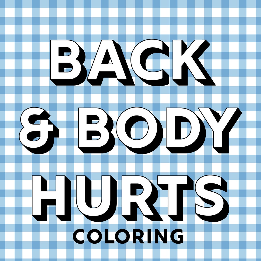 30 Back & Body Hurts Funny Printable Pdf Adult Coloring Pages for Back ...