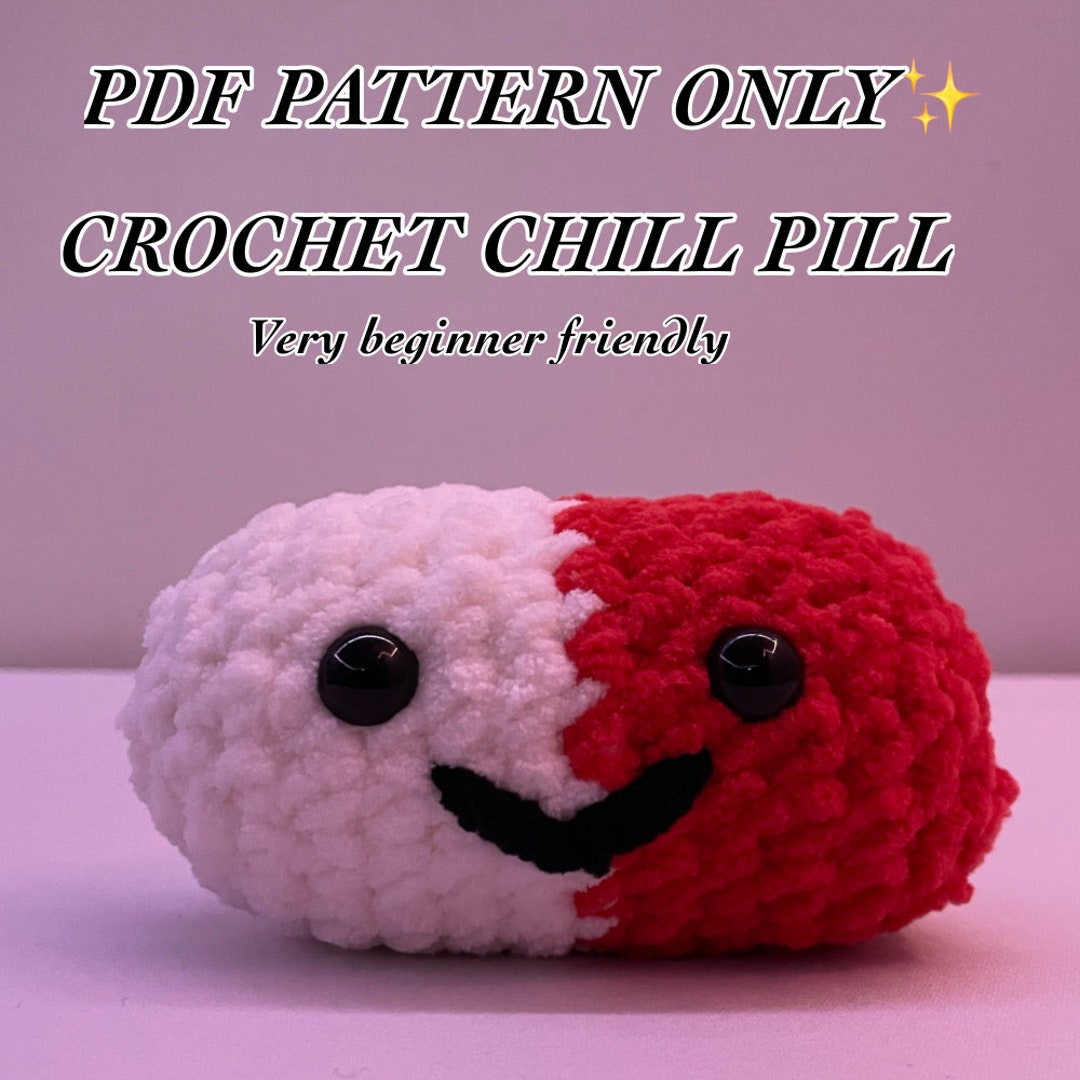 Crochet Chill Pill PDF PATTERN ONLY - Etsy