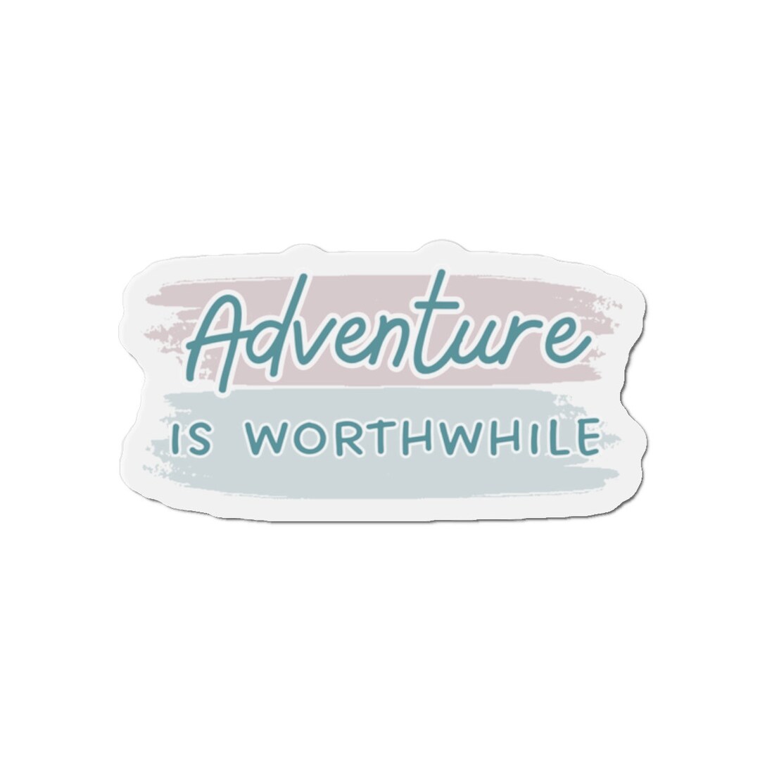 Travel Magnet - Adventure is Worthwhile | Travel Quote Magnet | Travel ...