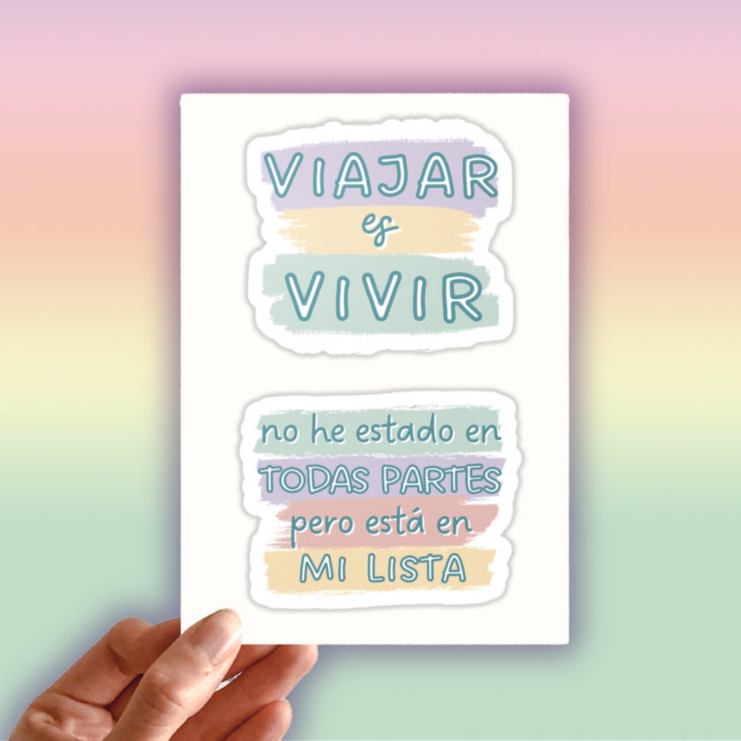 Travel Quotes Sticker Sheet spanish Viajar Es Vivir No He Estado En ...