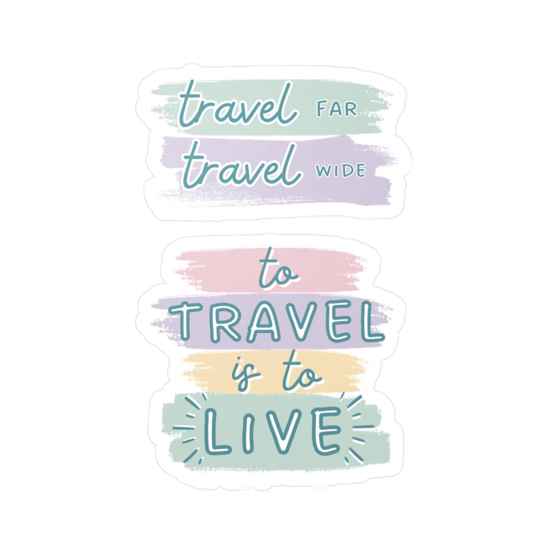 2-sticker Pack: Travel Quotes Travel Far Travel Wide to - Etsy