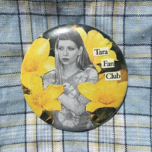 Tara Fan Club Pin Badge, Handmade Collage Button Badge, Buffy the ...