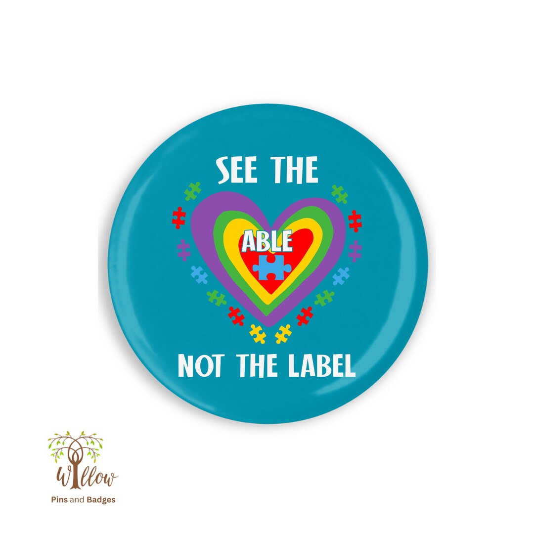 Autism Button Badge See the Able Not the Label Mobility Aid - Etsy