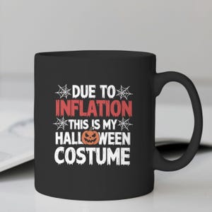 Due to Inflation This is My Halloween Costume SVG, Halloween-halloween, Halloweener Costume ...