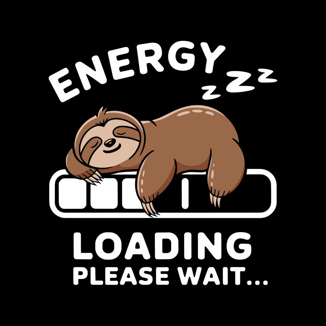 Energy Loading SVG Funny Sloth Design Relaxing & Sleepy Vibes SVG Lazy ...