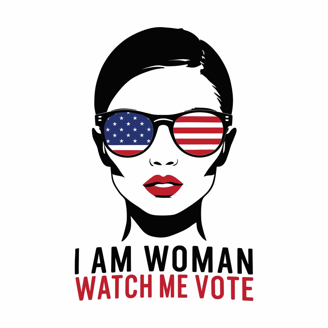 I Am Woman Watch Me Vote Svg Png, Distressed Vote Png, President ...