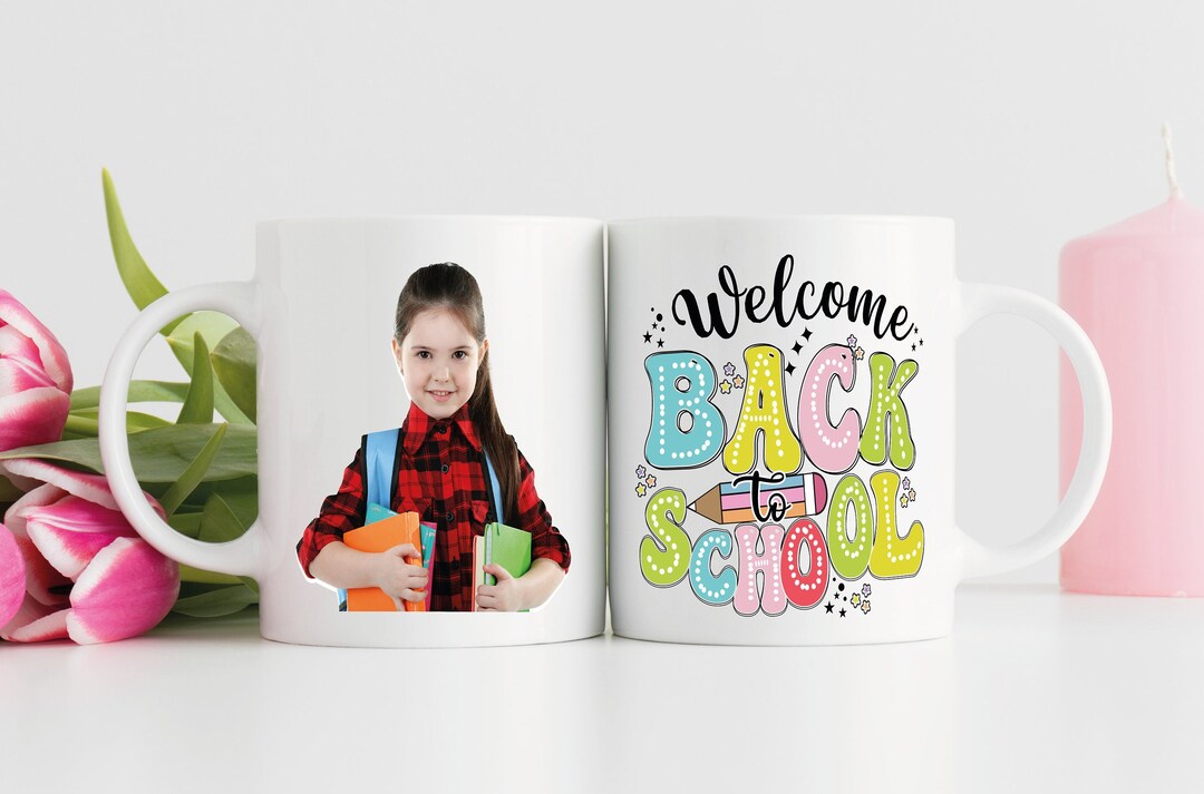 Custom Back to School Mug, Personalize With Your Own Photo on One Side ...