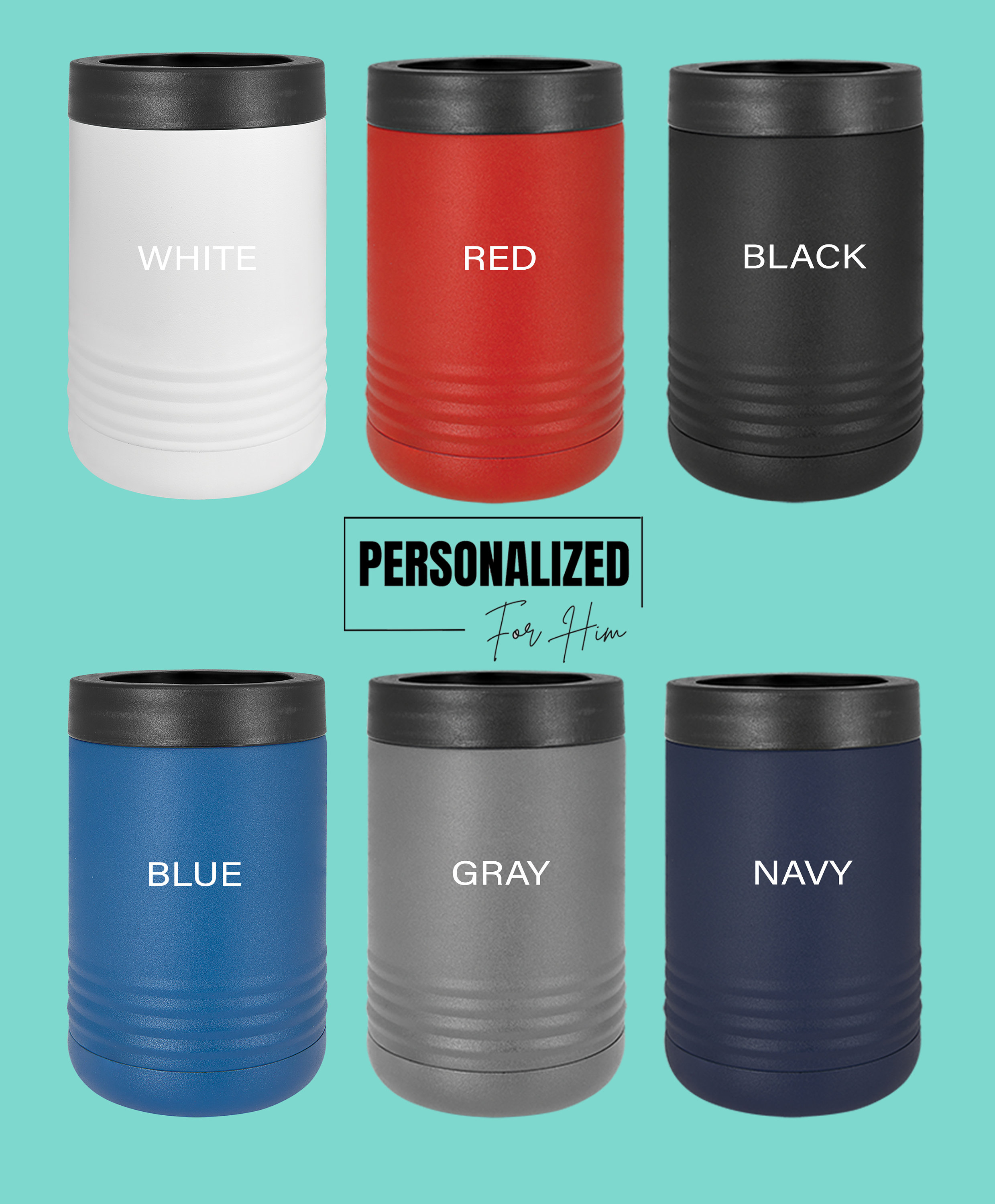Custom Cozies, Personalized Can Holder, Personalized Stainless Steel ...