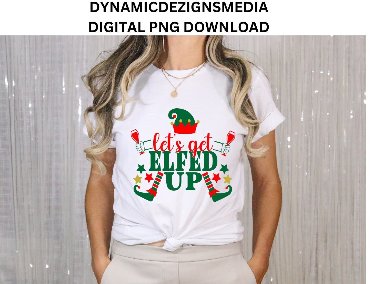 Lets Get Elfed up Digital PNG Holiday PNG Christmas Digital Download - Etsy