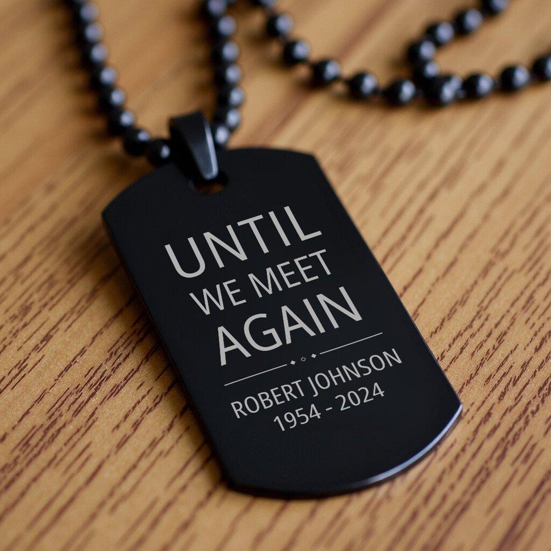 Until We Meet Again Memorial Dog Tag Necklace, Personalized Engraved ...