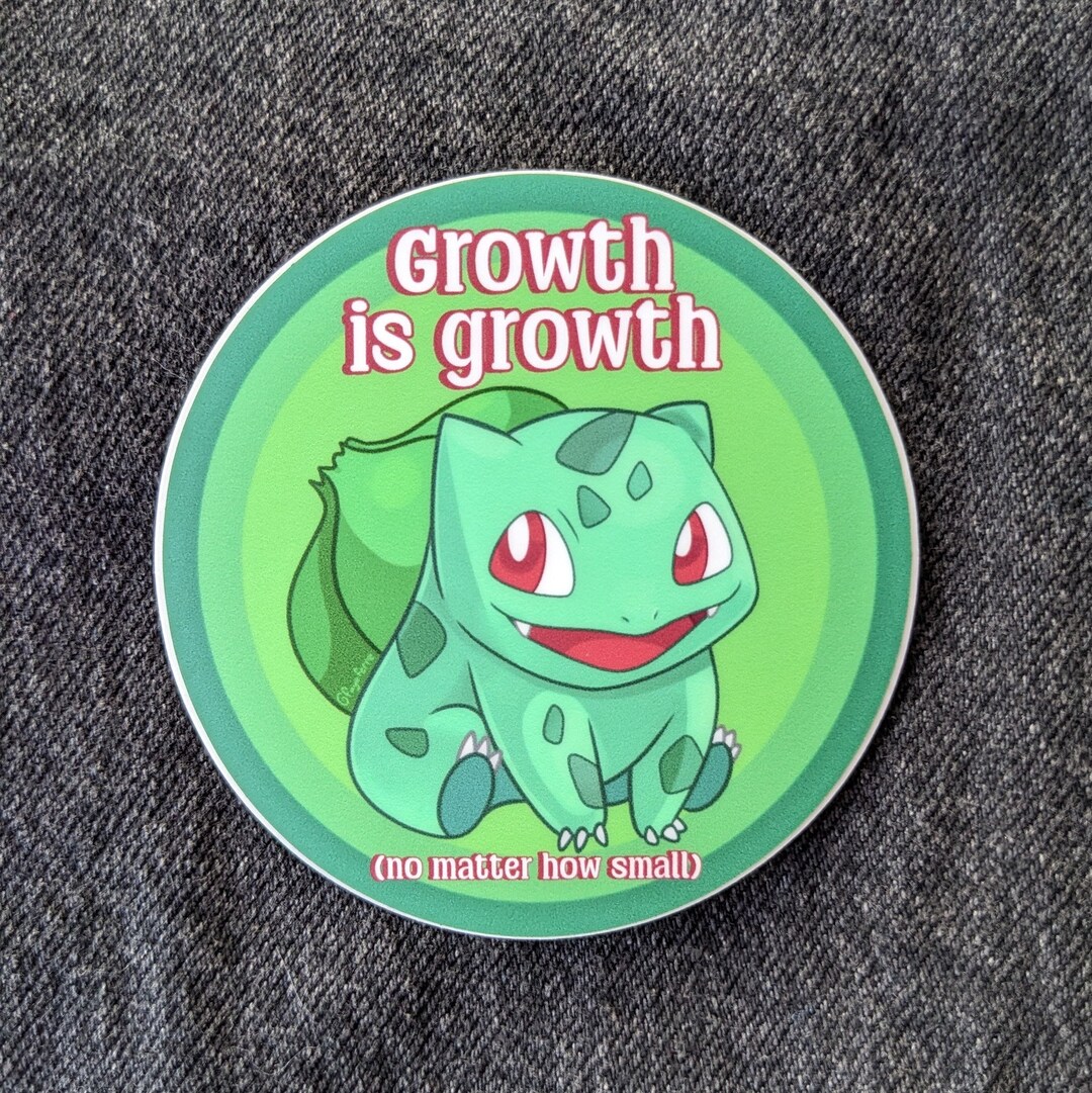 Bulbasaur Growth is Growth 3x3 Vinyl Sticker - Positivity, Affirmation ...