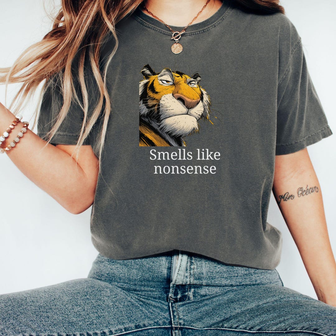Funny Tiger Shirt - Skeptical Big Cat Graphic Tee With Sarcastic Quote ...