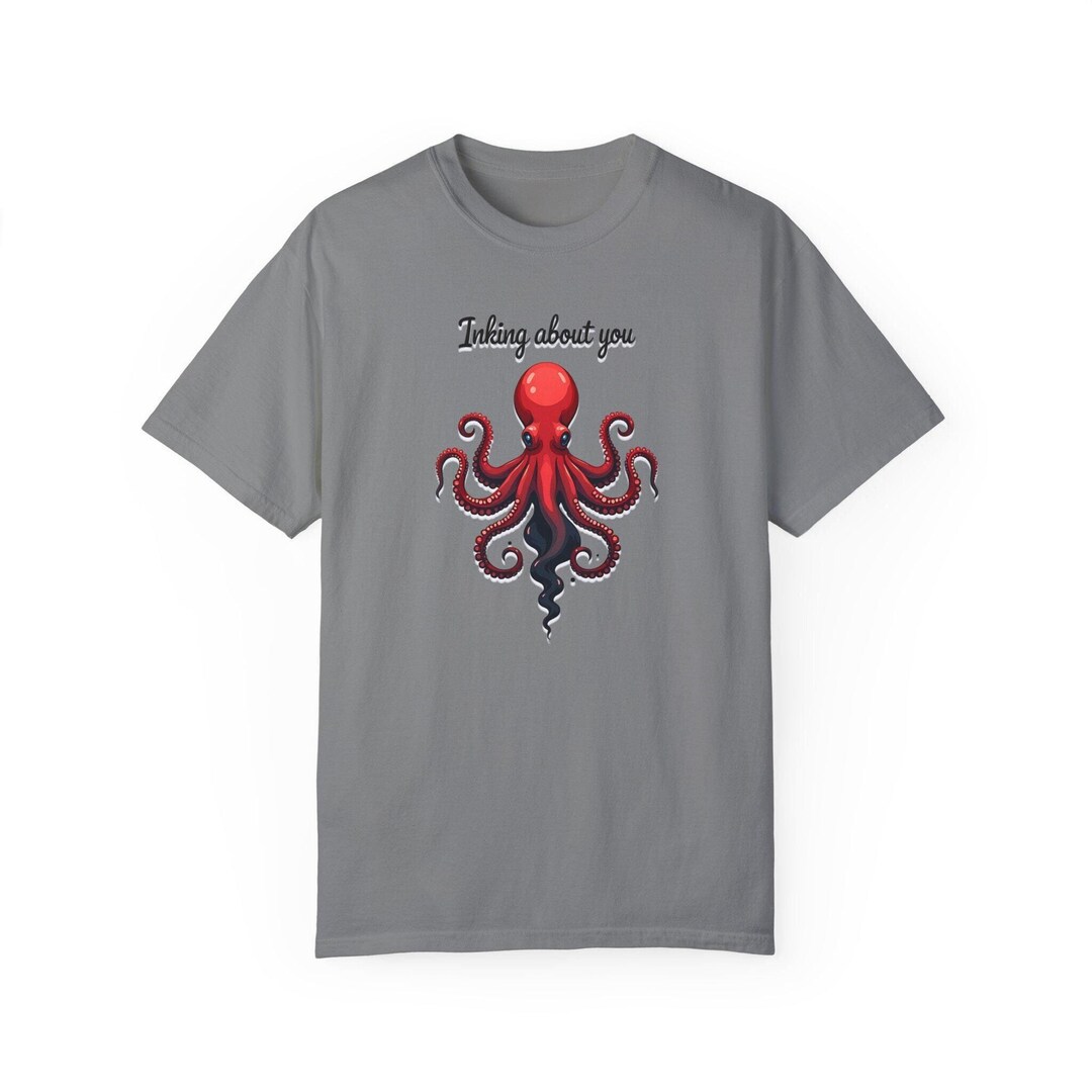 Funny Octopus Shirt, Inking About You Comfort Colors®, Unisex Tee ...