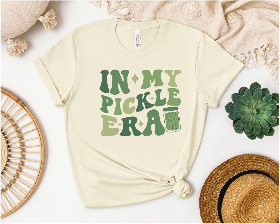 In My Pickle Era Shirt: Funny Graphic Unisex Tee - Etsy