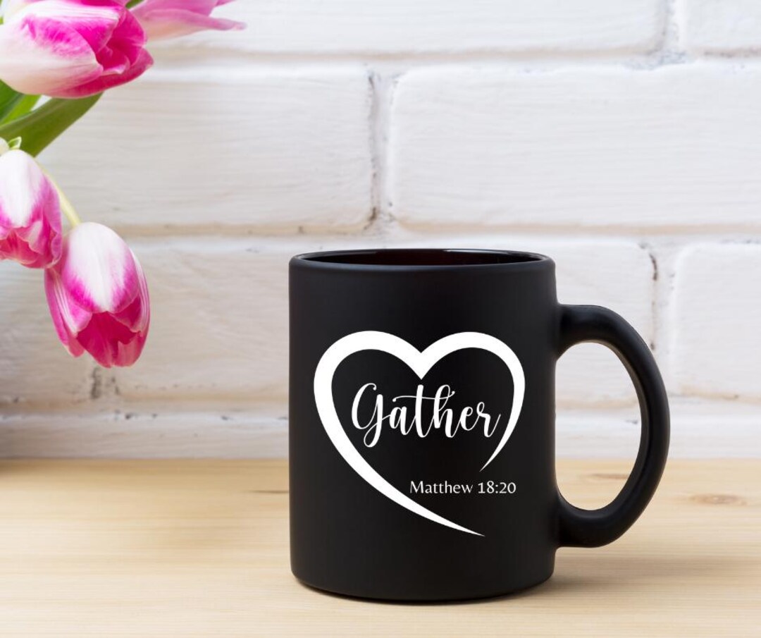 Gather Coffee Mug Matthew 18:20 Scripture Verse Christian Gift Bible ...
