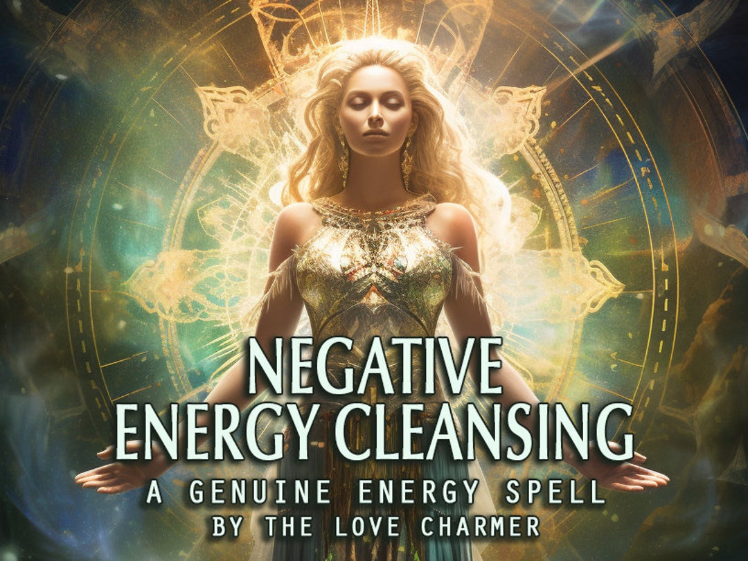Negative Energy Cleansing Spell Casting, Renew Your Aura, Restore ...