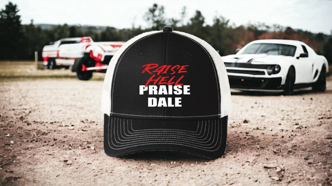 Raise Hell, Praise Dale Embroidered Trucker Hat (black/white C112) - Etsy