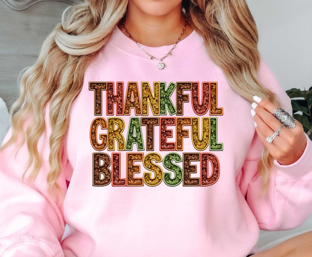 Faux Sequin Thankful Grateful Blessed Sweatshirt Cozy Fall Sweatshirt ...