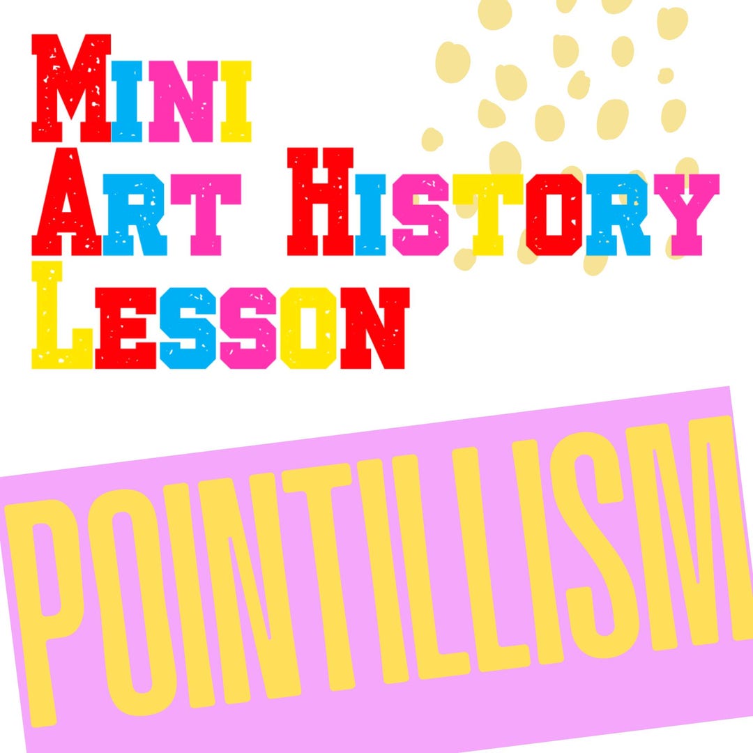 Pointillism Lesson | Homeschool Activity | Printable Art History Lesson ...