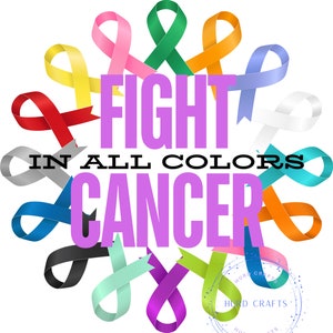 Fight Cancer in All Colors PNG, Digital File, DTF, Sublimation - Etsy