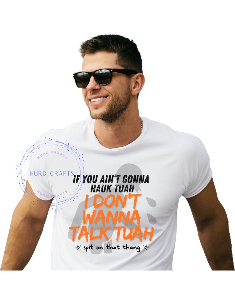 Hauk Tuah PNG, Guy Design, Sublimation - Etsy