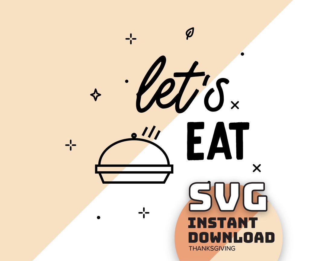 Let's Eat Svg Shirt Svg Fall Svg Turkey Svg Autumn - Etsy