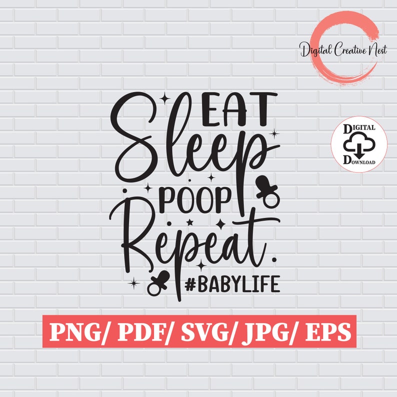 Eat Sleep Poop Repeat SVG, Baby Quote Svg, Funny Baby Svg, Hello World ...