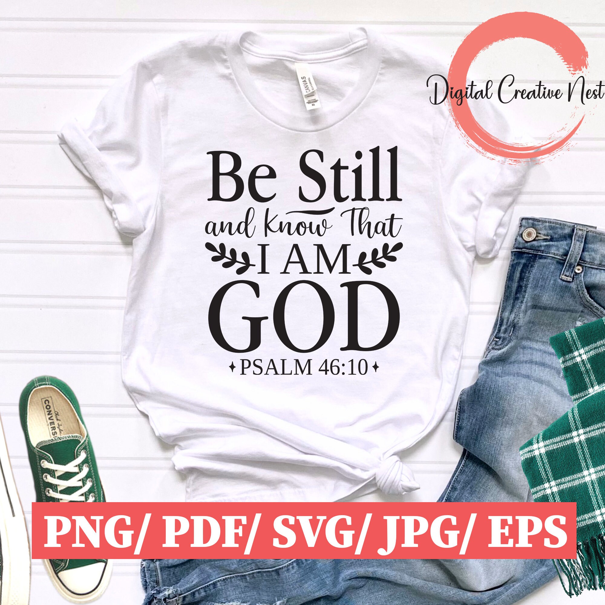 Be Still and Know That I Am God SVG, Christian Cut File, Bible Verse ...
