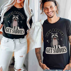 Even Baddies Get Saddies Funny Raccoon Meme Shirt Weirdcore Tee Ironic ...
