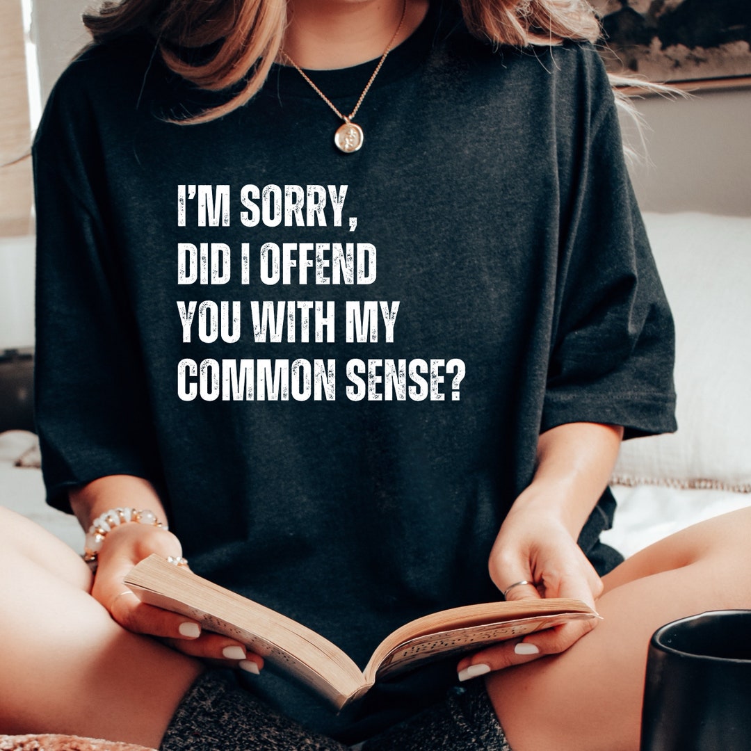 Funny Common Sense T-shirt Funny Tshirt Gift for Friend - Etsy