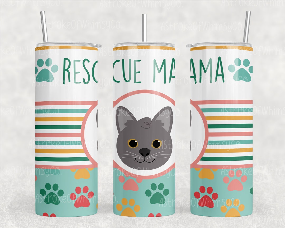 Grey CAT RESCUE MAMA Tumbler Design Sublimation Design - Etsy