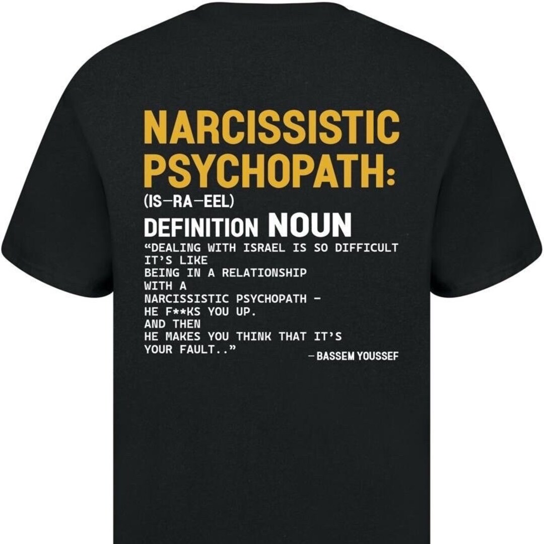 Narcissistic Psychopath T-shirt Free Palestine T-shirt Bassem Youssef T ...