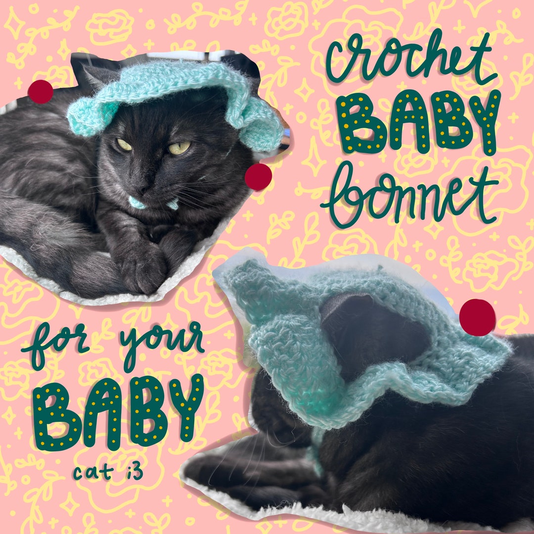 Baby Bonnet for Your Baby Cat (=*･ω･*=)- Crochet - Etsy