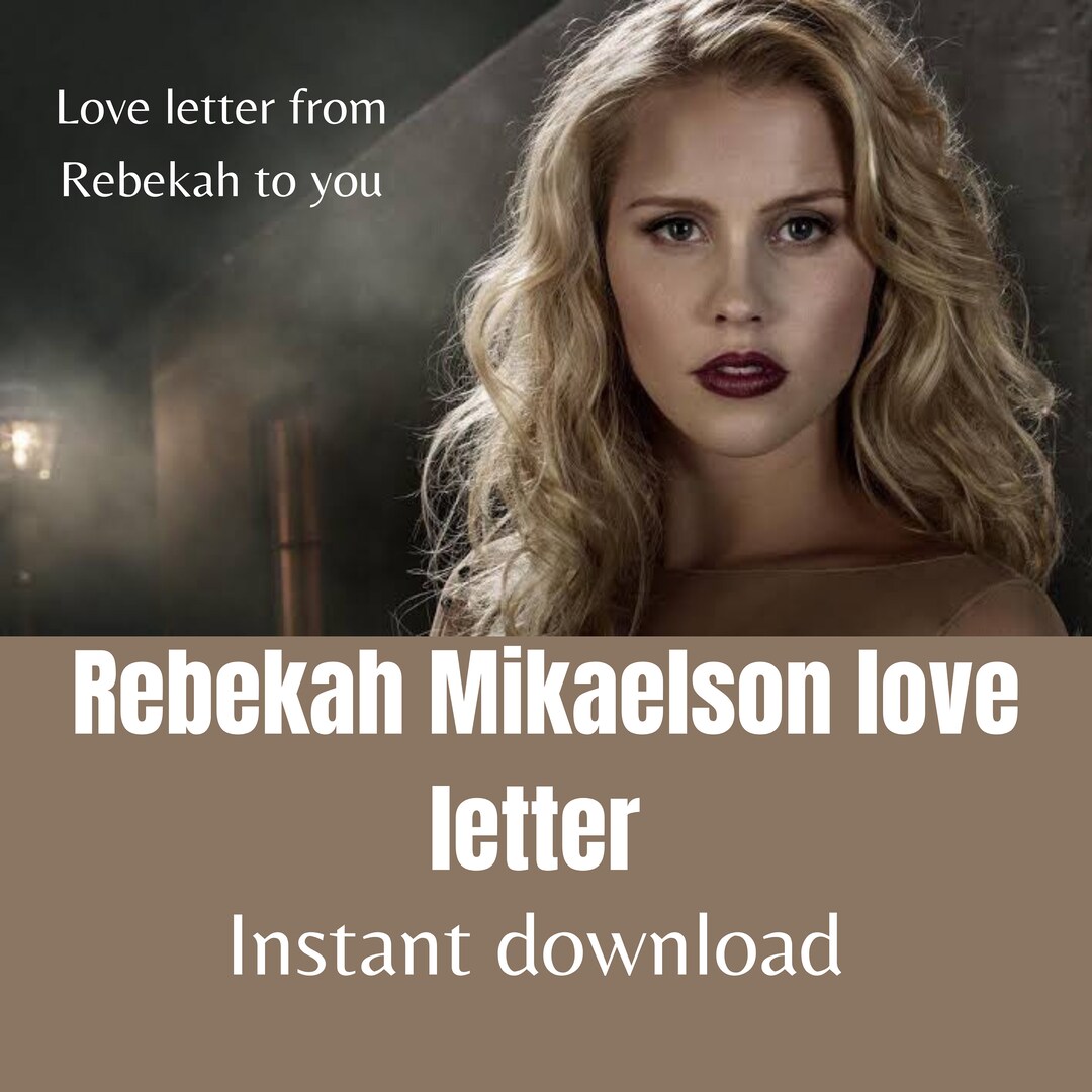 Rebekah Mikaelson Love Letter Love Letter From Rebekah to You Vampire Gift - Etsy