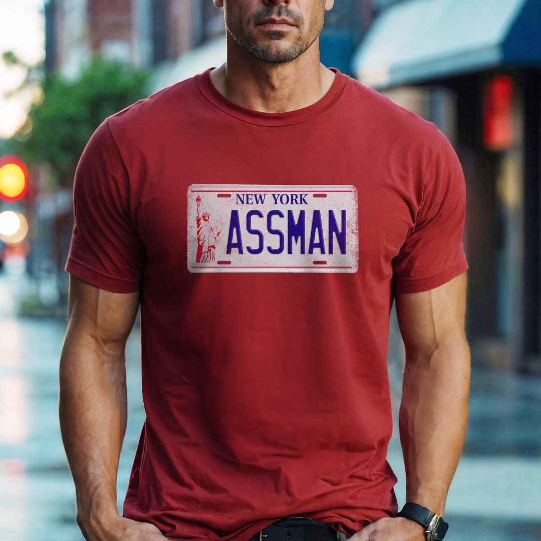 Assman Shirt, New York License Plate Design, Proctologist Gift, You Are ...