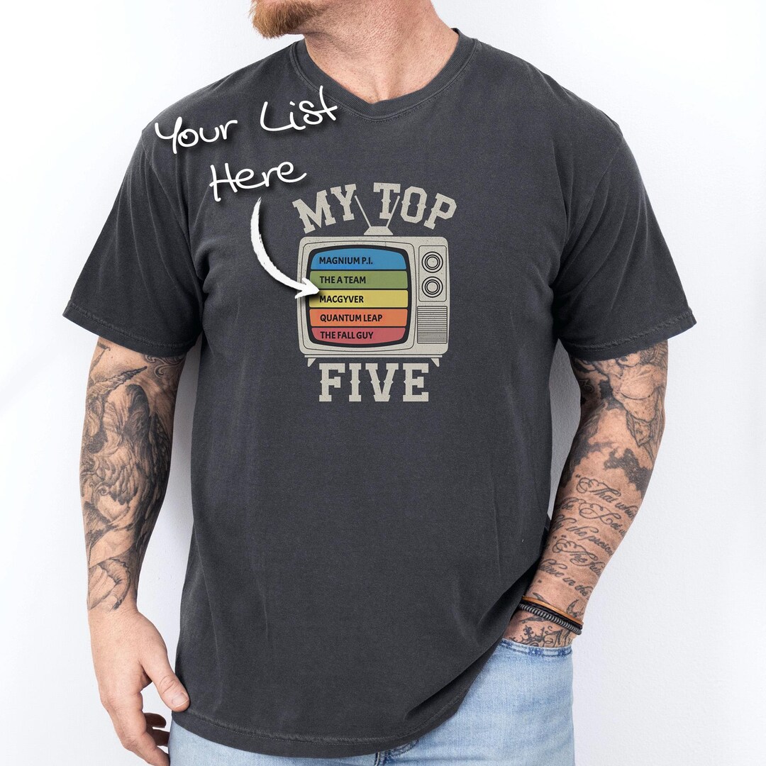 My Top Five Tv Shows Shirt, Personalized Top 5 Television Programs Gift ...
