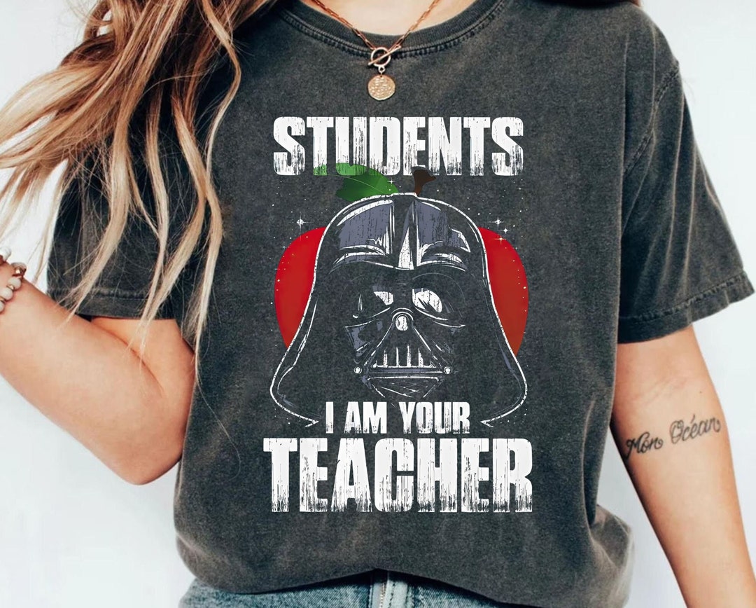 Vintage Disney Star Wars Teacher Shirt | Funny Darth Vader Students I ...