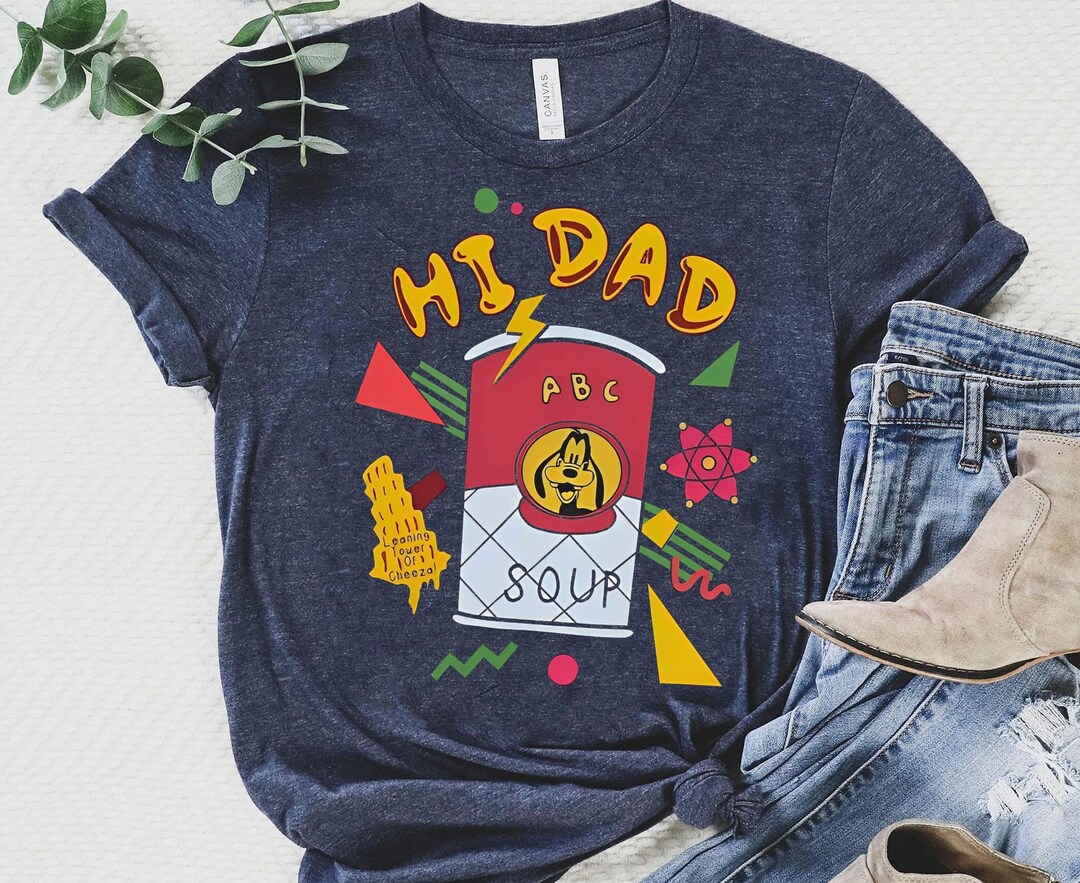Disney Goofy Movie Shirt | Max Goof and Goofy Hi Dad Soup T-shirt | Dad ...