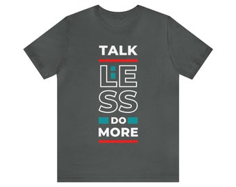 Talk Less, Do More - Etsy